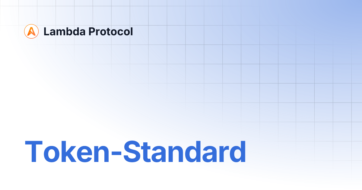 Token-Standard | Lambda Protocol