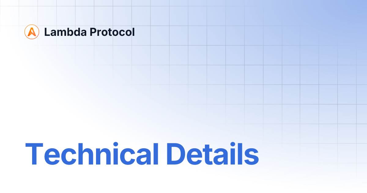 Technical Details | Lambda Protocol